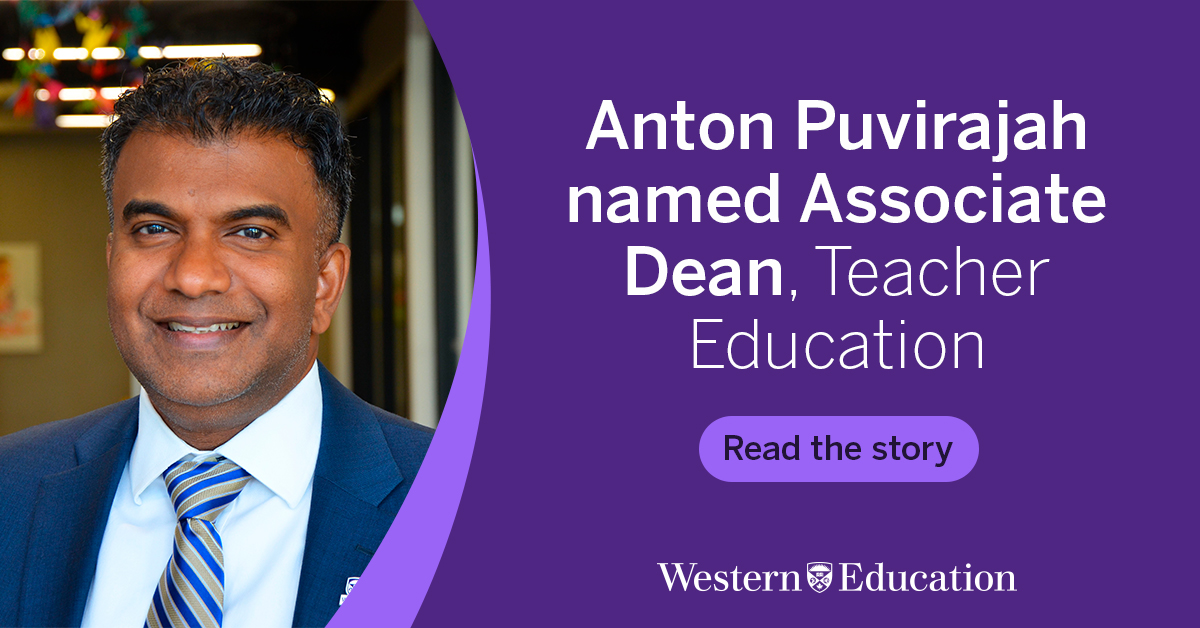 Anton Puvirajah named Associate Dean, Teacher Education - Faculty of Education - Western University