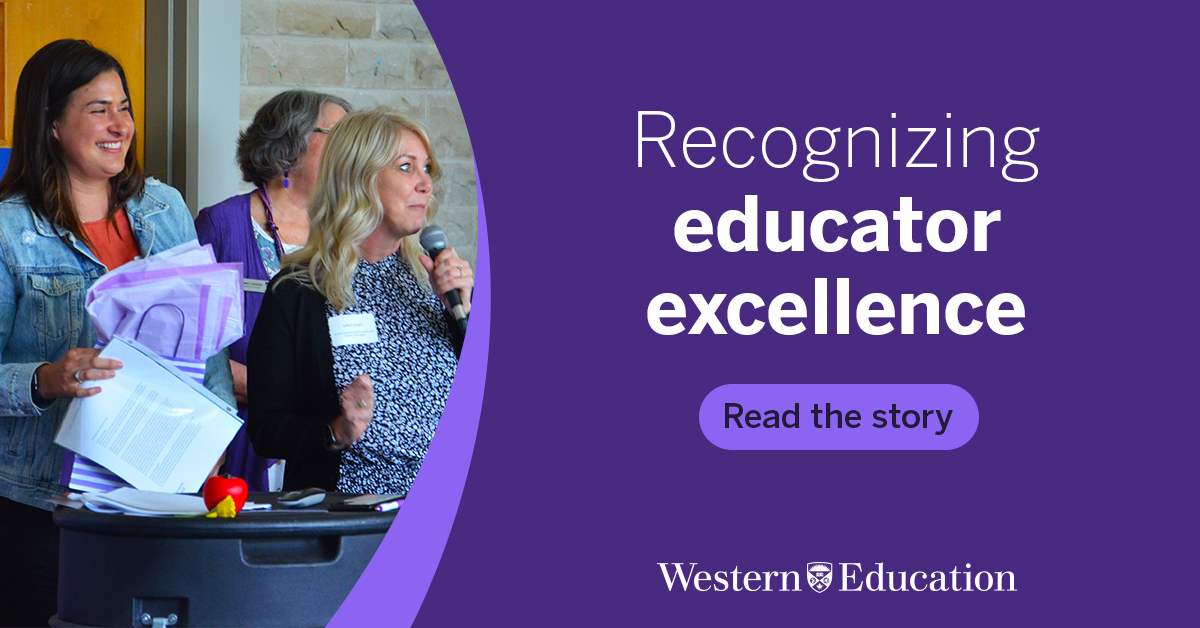 Recognizing educator excellence - Faculty of Education - Western University